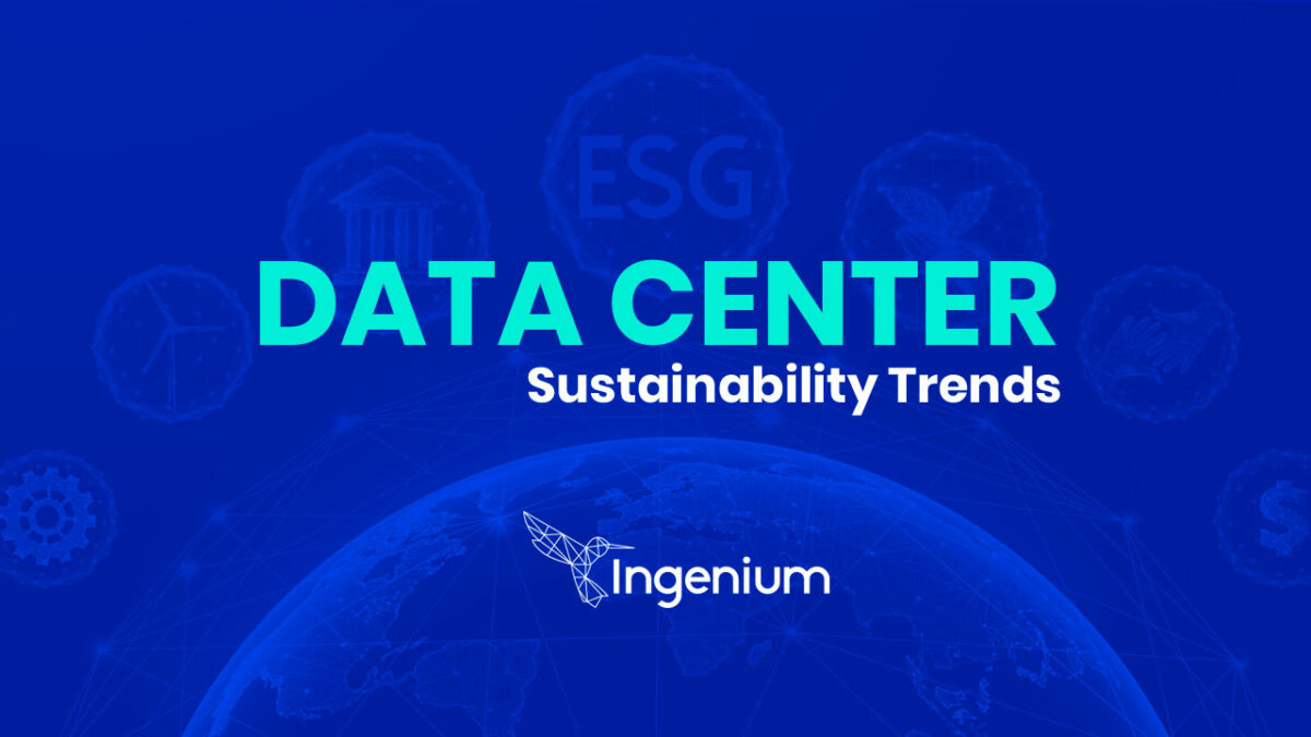 Sostenibilidad de los Data Center y sus tendencias - INGENIUM